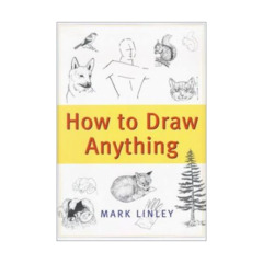 How to Draw Anything - Book - MJF Books - Noble Knight Games
