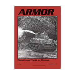Vol. 103, #1 "Flamethrower Tanks on Okinawa, Armor In the 21st Century ...