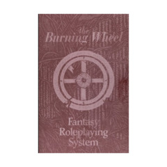 Burning Wheel, The (Revised Edition, Limited Edition) - Fantasy Roleplaying System Book Only ...