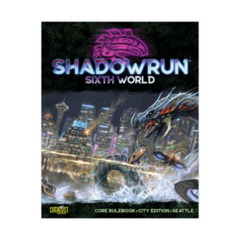 Shadowrun - Sixth World, Core Rulebook (City Edition Seattle, 6th ...