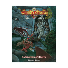 Hacklopedia of Beasts - Monster Matrix - HackMaster 4th Ed - Kenzer & Co. - Noble Knight Games